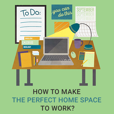 How to Make the Perfect Home Space to Work? - Innerouter